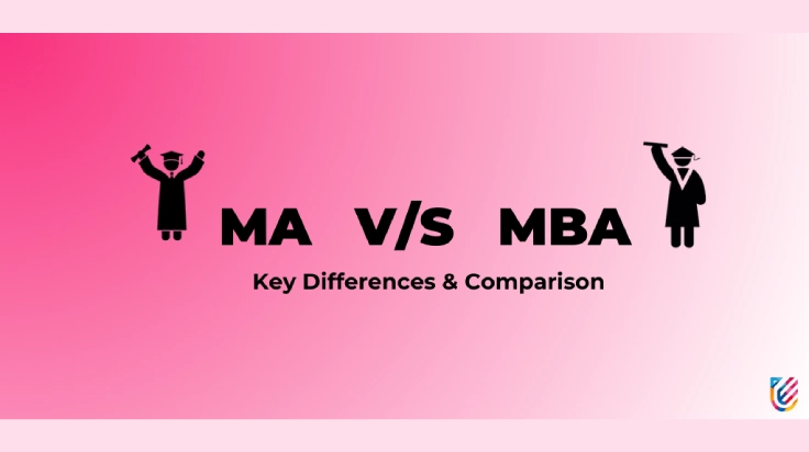 MA vs MBA: Key Differences Influencing Decision